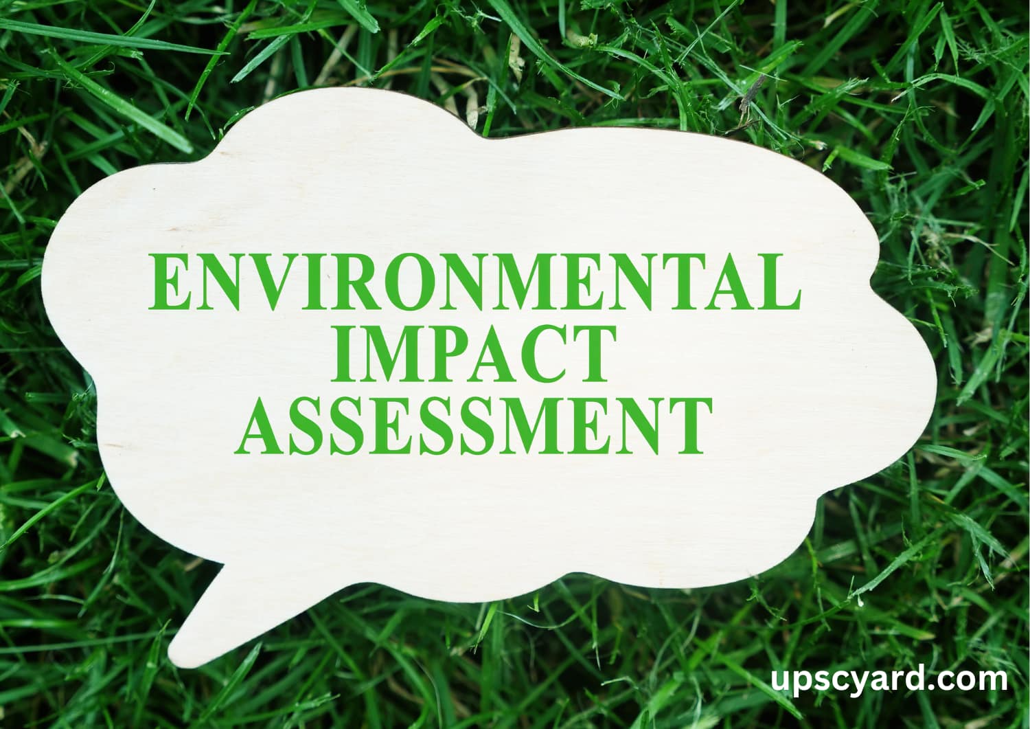 Environmental Impact Assessment (EIA) | UPSC YARD