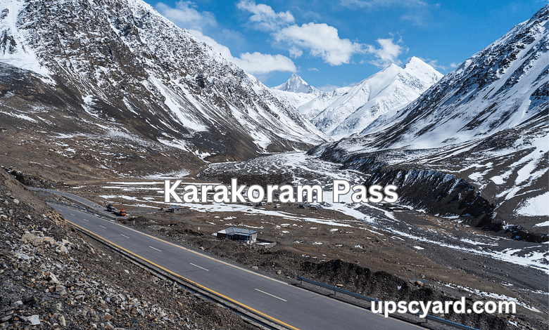 Karakoram Pass | UPSC YARD