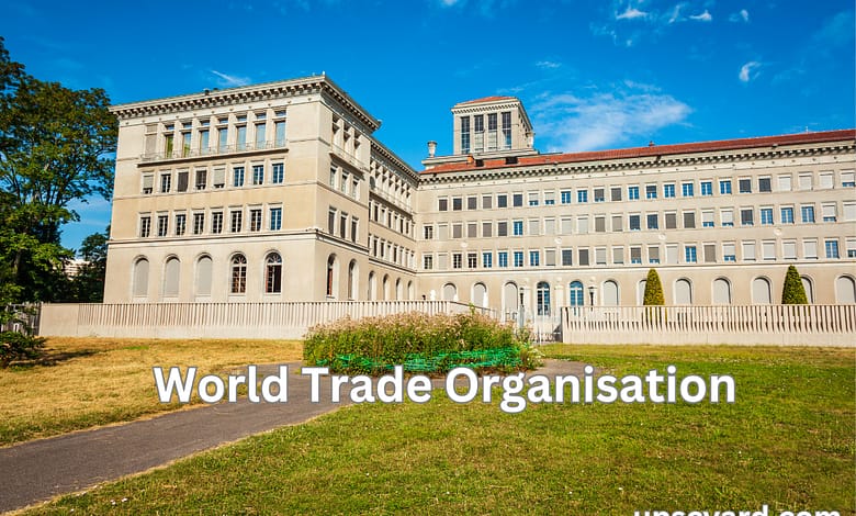 World Trade Organisation - WTO | UPSC YARD